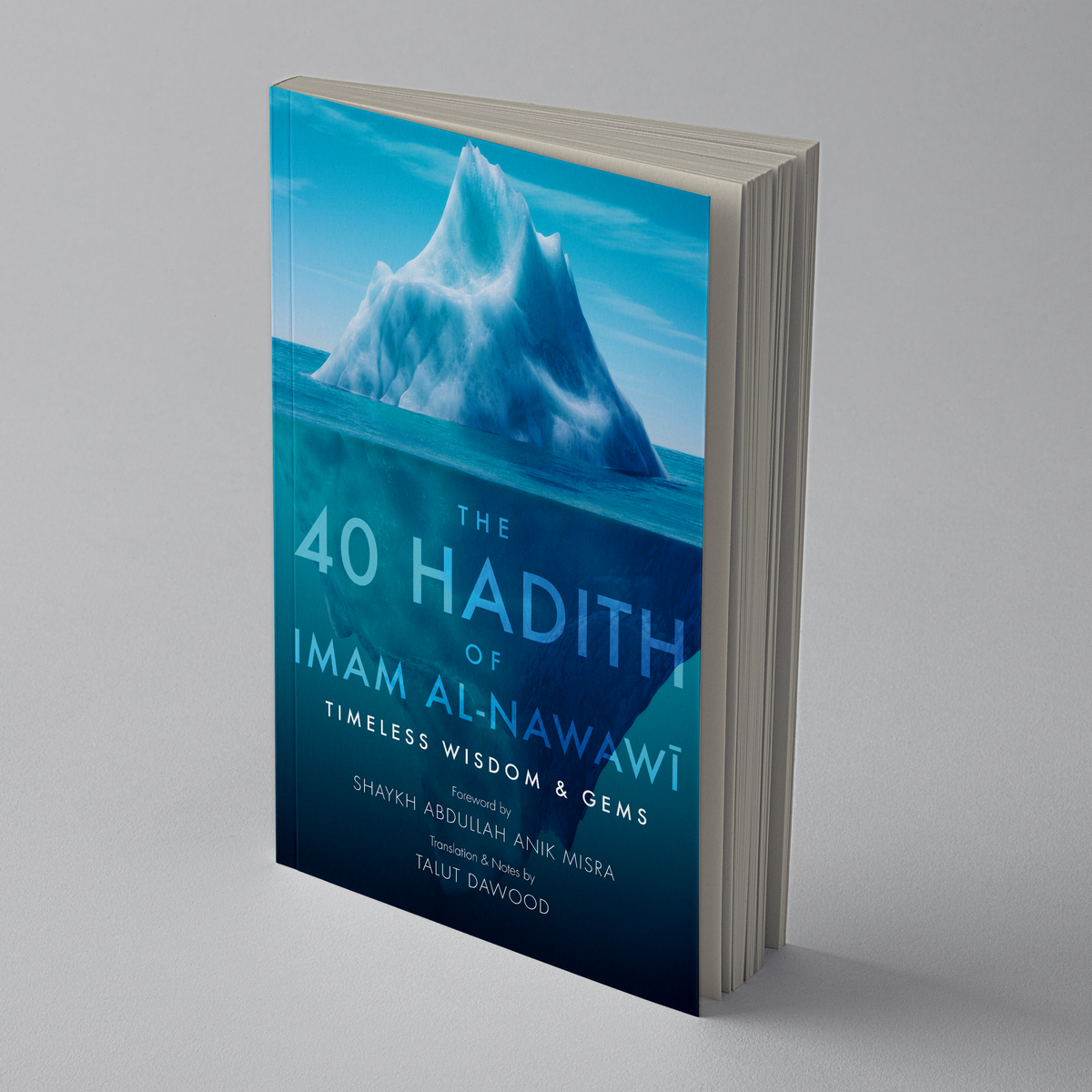 The 40 Hadith of Imam al-Nawawi – Imam Ghazali Publishing